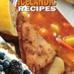 5 Easy Icelandic Recipes To Help You Taste Iceland at Home - Adventure ...